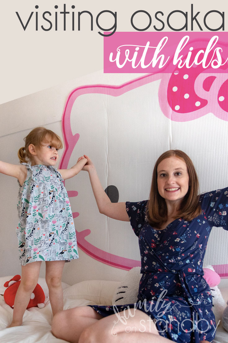 Osaka with Kids: 5 Must-Do's and 1 to Skip | Family on Standby